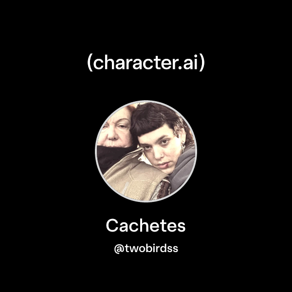 Chat with Cachetes | character.ai | AI Chat, Reimagined–Your Words ...