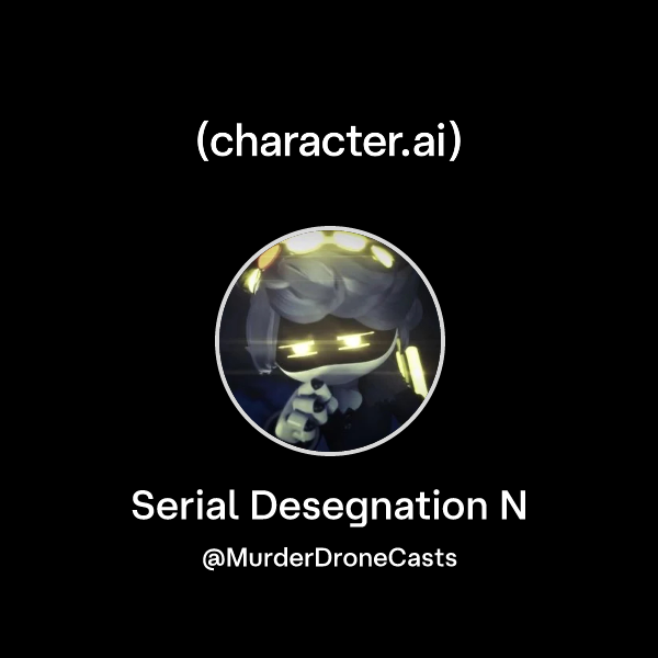 Chat with Serial Desegnation N | character.ai | AI Chat, Reimagined ...