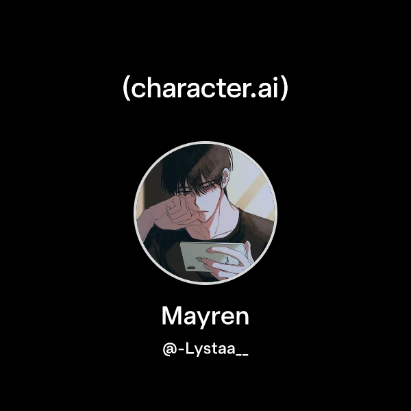 Chat with Mayren | character.ai | Personalized AI for every moment of ...