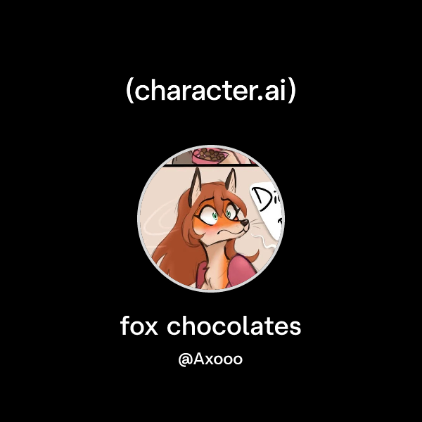 Chat with fox chocolates | character.ai | AI Chat, Reimagined–Your ...