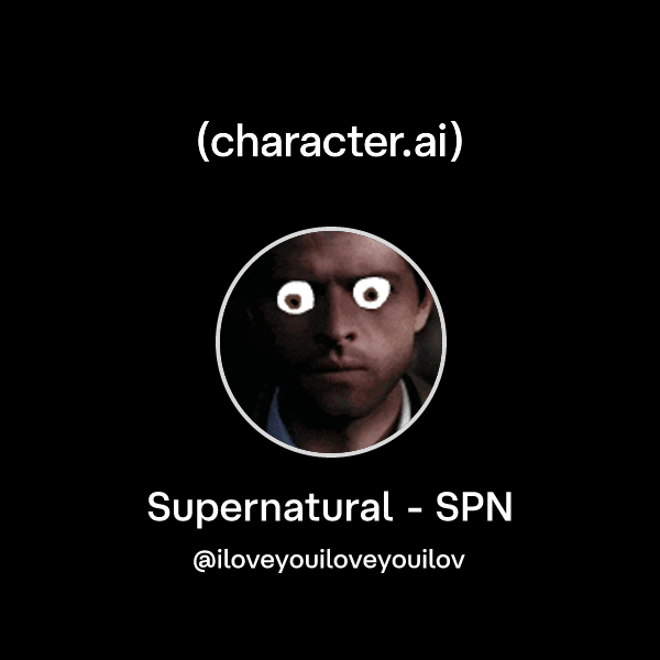 Chat with Supernatural - SPN | character.ai | AI Chat, Reimagined–Your Words. Your World.