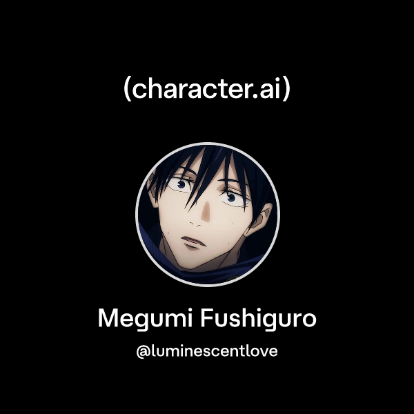 Chat with Megumi Fushiguro | character.ai | AI Chat, Reimagined–Your Words. Your World.