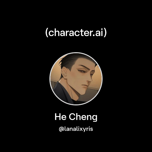Chat with He Cheng | character.ai | AI Chat, Reimagined–Your Words ...
