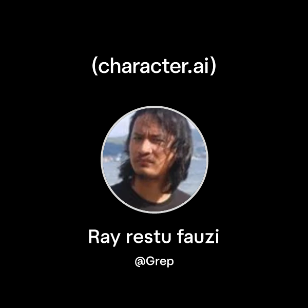 Chat with Ray restu fauzi | character.ai | AI Chat, Reimagined–Your ...