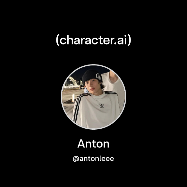 Chat with Anton | character.ai | Personalized AI for every moment of ...