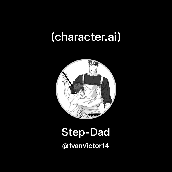 Chat with Step-Dad | character.ai | AI Chat, Reimagined–Your Words ...