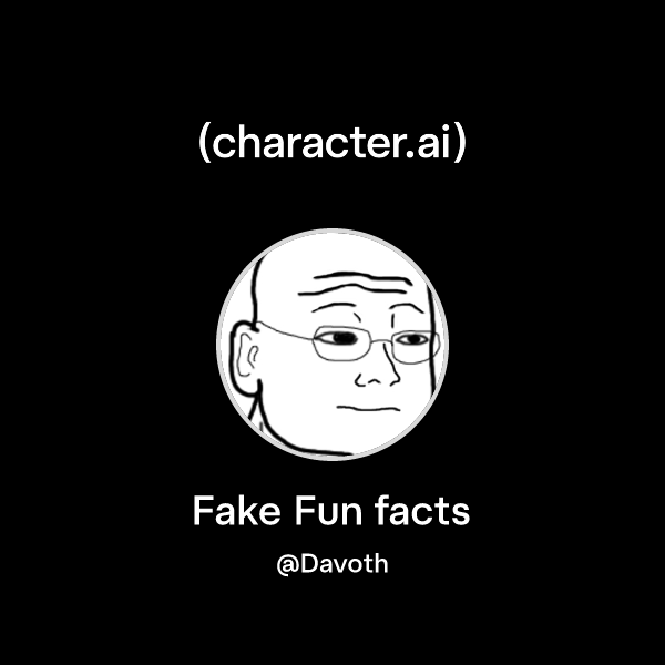Chat with Fake Fun facts | character.ai | Personalized AI for every ...