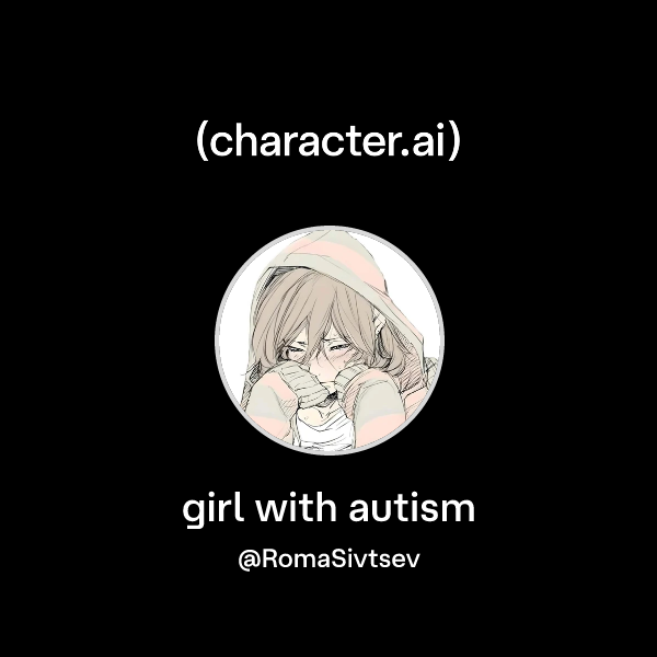 Chat with girl with autism | character.ai | AI Chat, Reimagined–Your ...