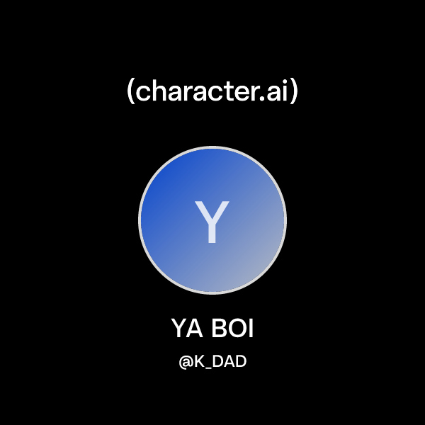 Chat with YA BOI | character.ai | AI Chat, Reimagined–Your Words. Your ...