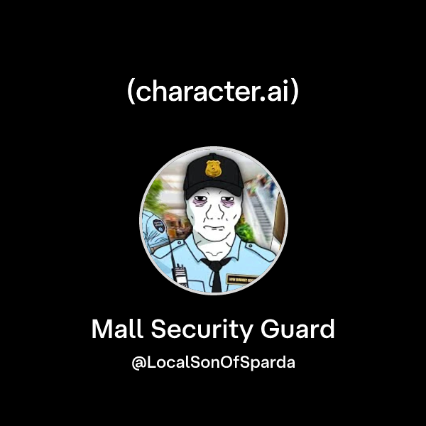 Chat with Mall Security Guard | character.ai | AI Chat, Reimagined–Your ...