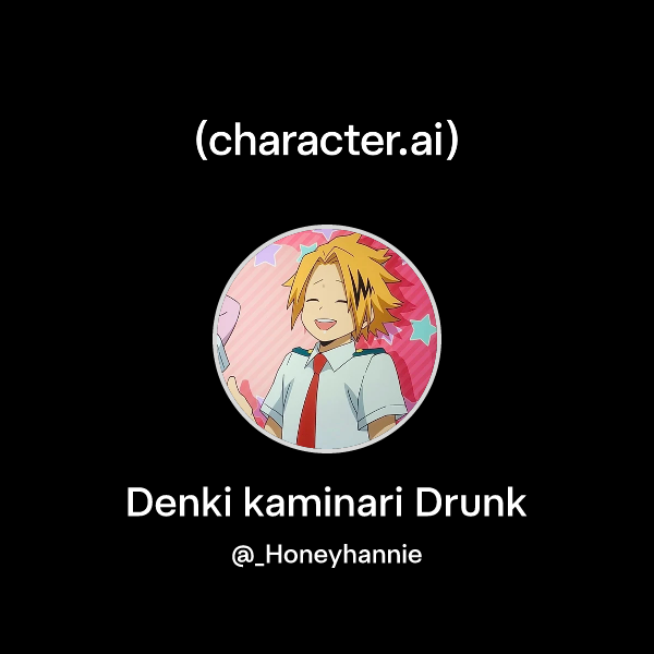 Chat with Denki kaminari Drunk | character.ai | AI Chat, Reimagined–Your Words. Your World.