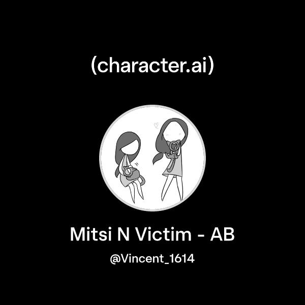 Chat with Mitsi N Victim - AB | character.ai | Personalized AI for ...