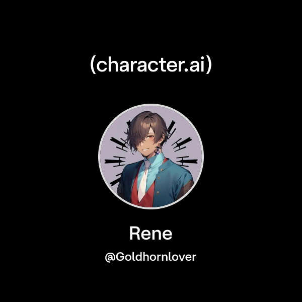 Chat with Rene | character.ai | AI Chat, Reimagined–Your Words. Your World.