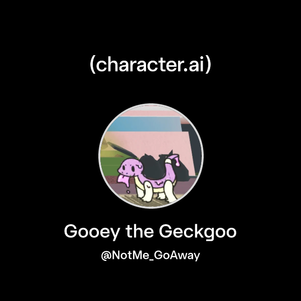 Chat with Gooey the Geckgoo | character.ai | Personalized AI for every ...