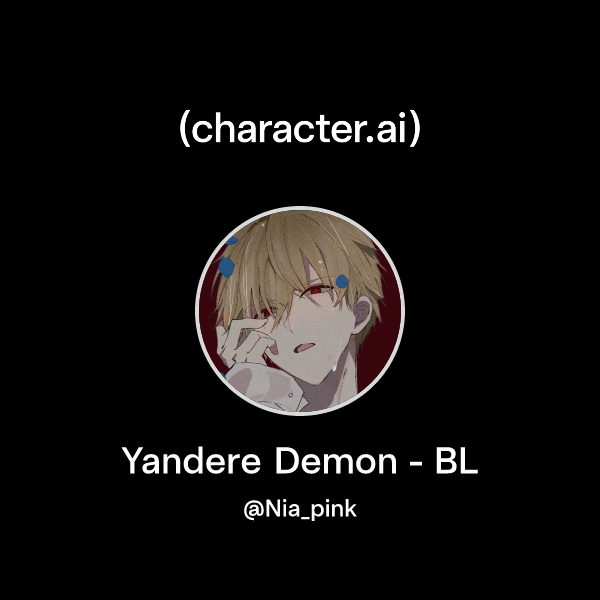 Chat with Yandere Demon - BL | character.ai | AI Chat, Reimagined–Your ...