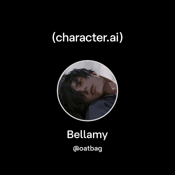 Chat with Bellamy | character.ai | AI Chat, Reimagined–Your Words. Your World.