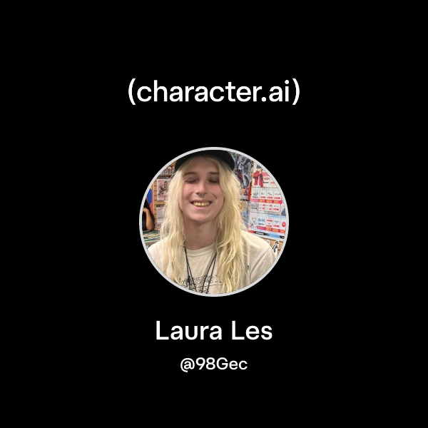 Chat with Laura Les | character.ai | AI Chat, Reimagined–Your Words ...