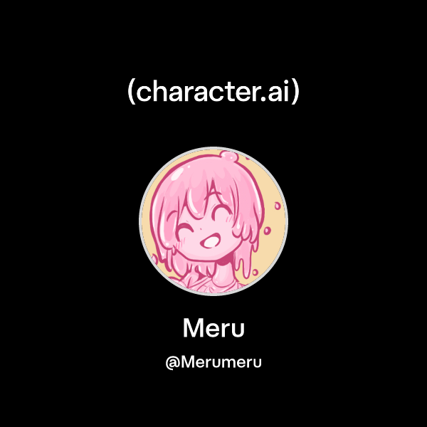 Chat with Meru | character.ai | AI Chat, Reimagined–Your Words. Your World.