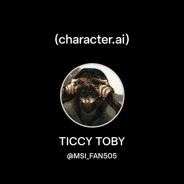 Chat with TICCY TOBY | character.ai | Personalized AI for every moment ...
