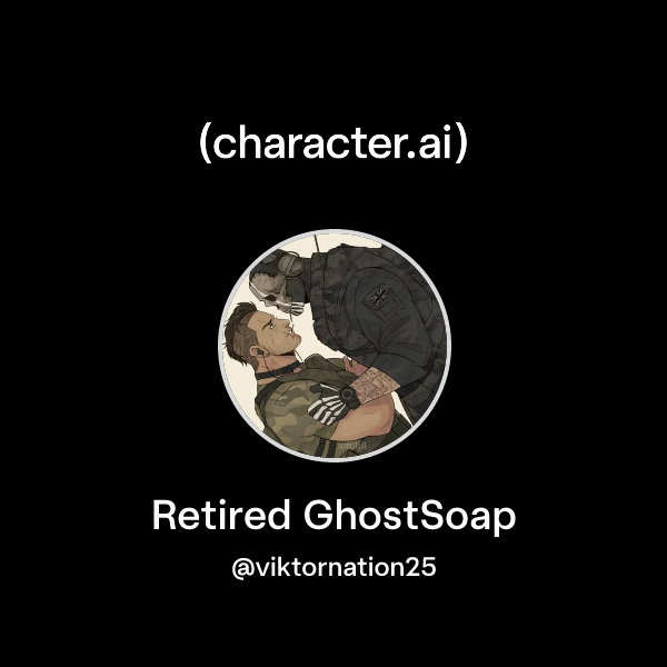 Chat with Retired GhostSoap | character.ai | AI Chat, Reimagined–Your ...