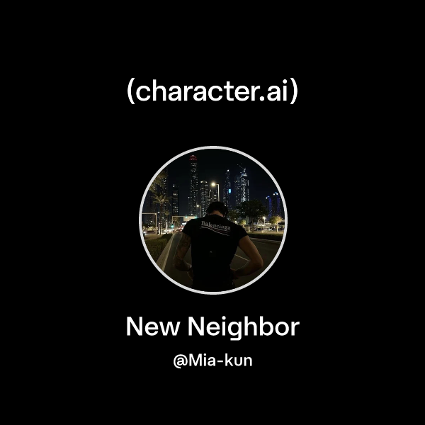 Chat with New Neighbor | character.ai | Personalized AI for every moment of your day