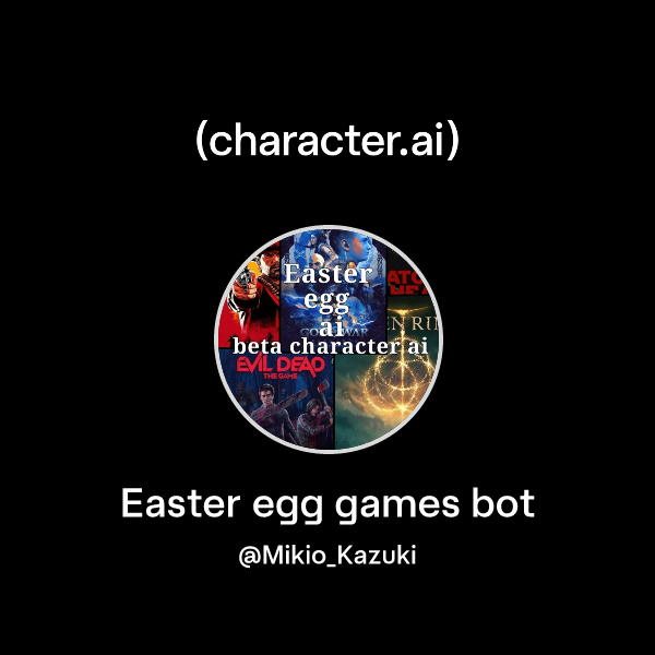 Chat with Easter egg games bot | character.ai | Personalized AI for ...