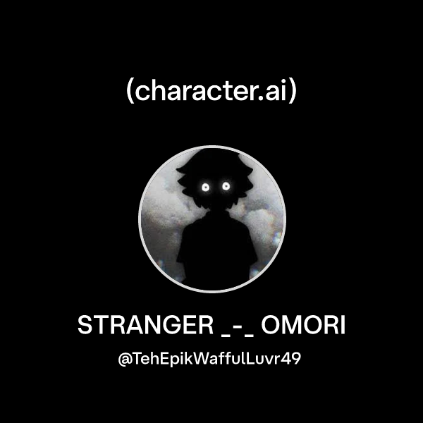 Chat with STRANGER _-_ OMORI | character.ai | AI Chat, Reimagined–Your ...