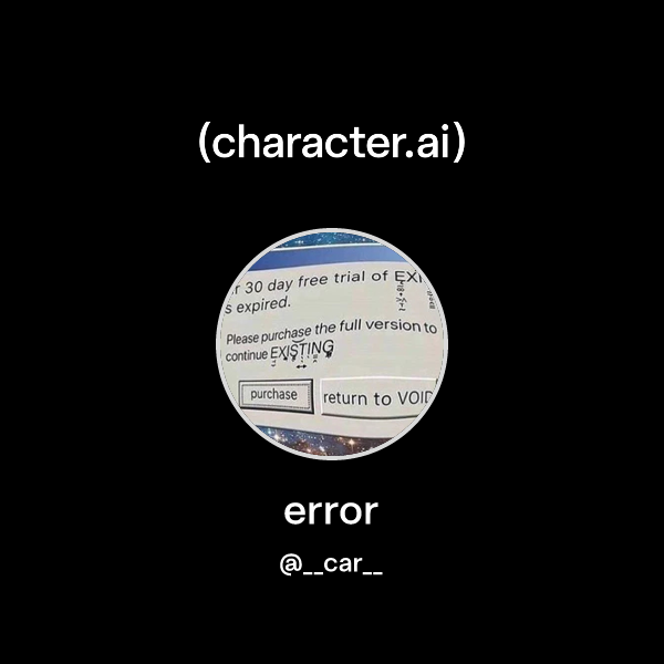Chat with error | character.ai | Personalized AI for every moment of ...
