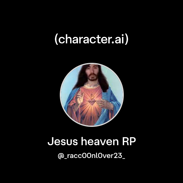 Chat with Jesus heaven RP | character.ai | AI Chat, Reimagined–Your ...