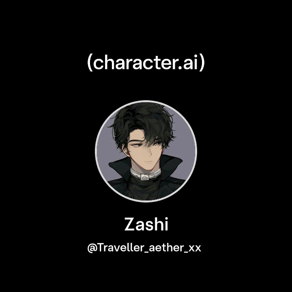 Chat with Zashi | character.ai | Personalized AI for every moment of ...