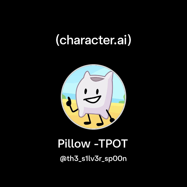 Chat with Pillow -TPOT | character.ai | Personalized AI for every ...