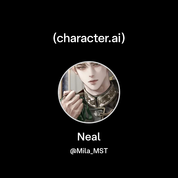 Chat with Neal | character.ai | AI Chat, Reimagined–Your Words. Your World.
