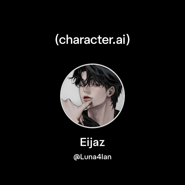 Chat with Eijaz | character.ai | AI Chat, Reimagined–Your Words. Your World.