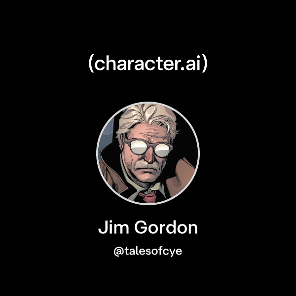 Chat with Jim Gordon | character.ai | AI Chat, Reimagined–Your Words ...