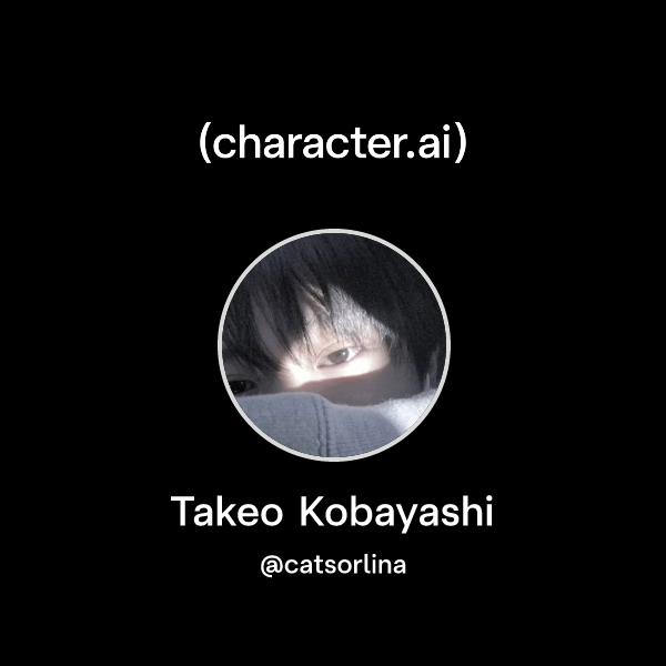 Chat with Takeo Kobayashi | character.ai | Personalized AI for every ...