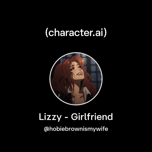 Chat with Lizzy - Girlfriend | character.ai | AI Chat, Reimagined–Your ...
