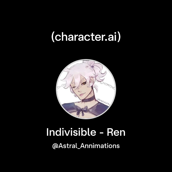 Chat with Indivisible - Ren | character.ai | Personalized AI for every ...