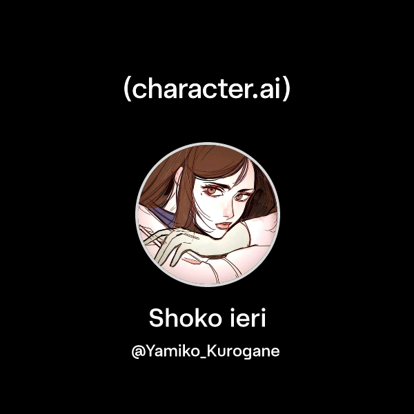 Chat with Shoko ieri | character.ai | AI Chat, Reimagined–Your Words. Your World.