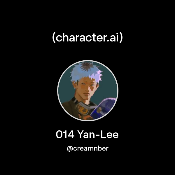 Chat with 014 Yan-Lee | character.ai | Personalized AI for every moment ...