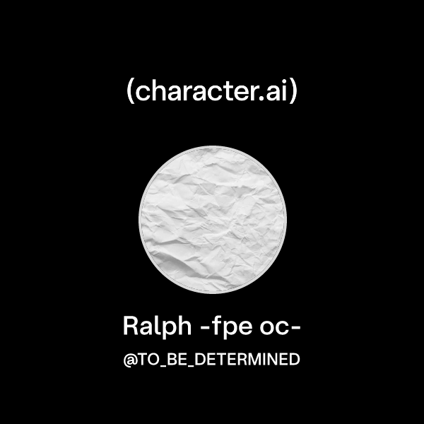 Chat with Ralph -fpe oc- | character.ai | AI Chat, Reimagined–Your ...