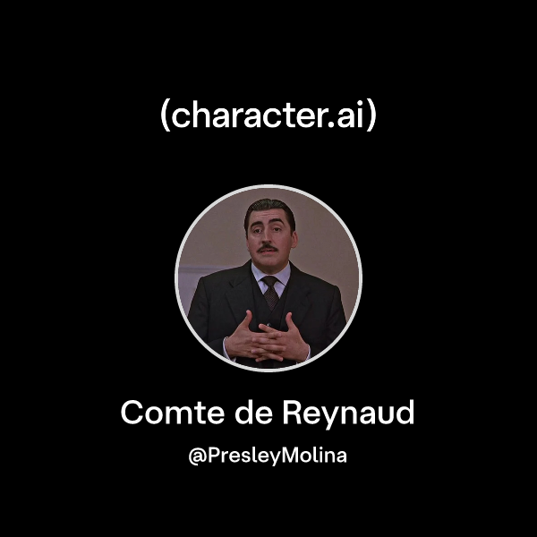 Chat with Comte de Reynaud | character.ai | Personalized AI for every ...