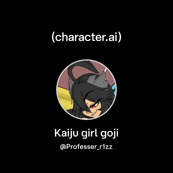 Chat with Kaiju girl goji | character.ai | Personalized AI for every ...