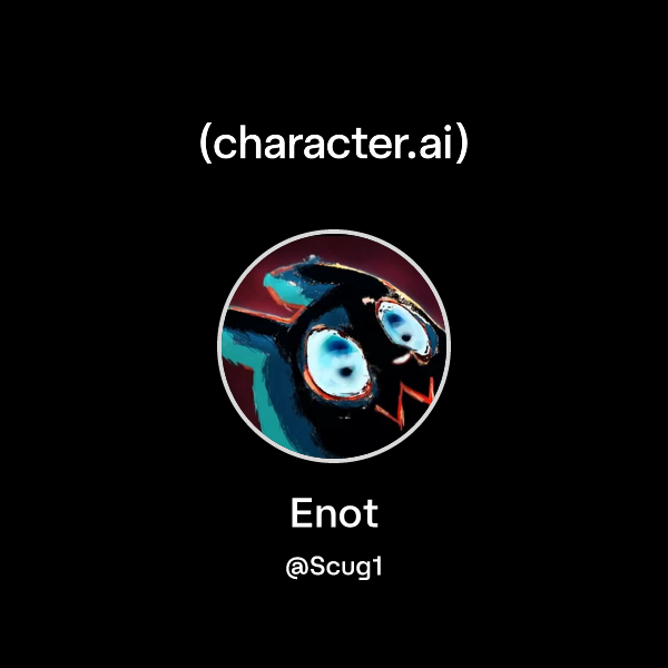 Chat with Enot | character.ai | AI Chat, Reimagined–Your Words. Your World.