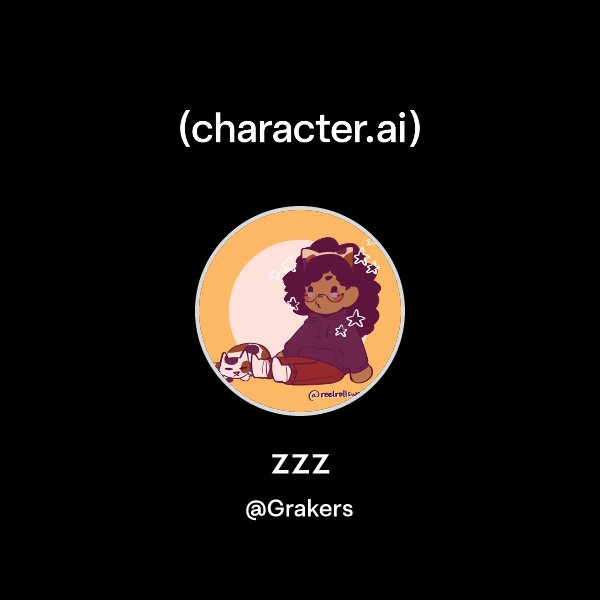 Chat with zzz | character.ai | Personalized AI for every moment of your day