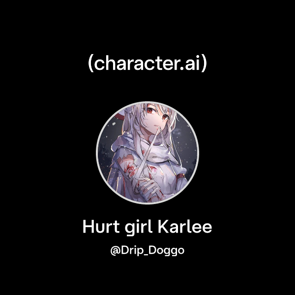 Chat with Hurt girl Karlee | character.ai | AI Chat, Reimagined–Your ...