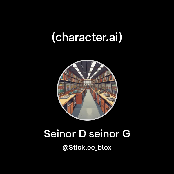 Chat with Seinor D seinor G | character.ai | Personalized AI for every ...