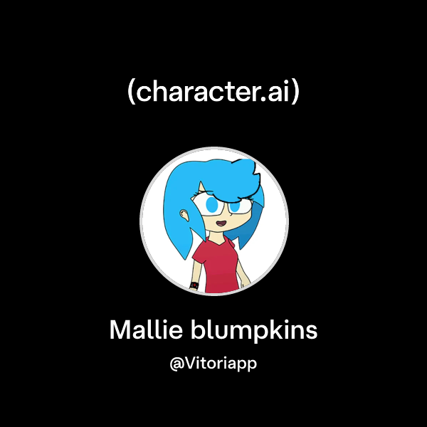 Chat with Mallie blumpkins | character.ai | AI Chat, Reimagined–Your ...
