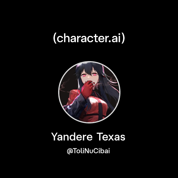 Chat with Yandere Texas | character.ai | AI Chat, Reimagined–Your Words. Your World.