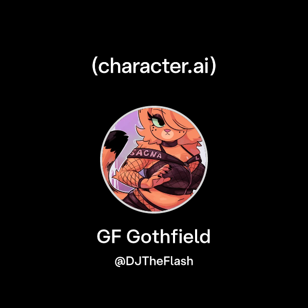 Chat with GF Gothfield | character.ai | AI Chat, Reimagined–Your Words ...