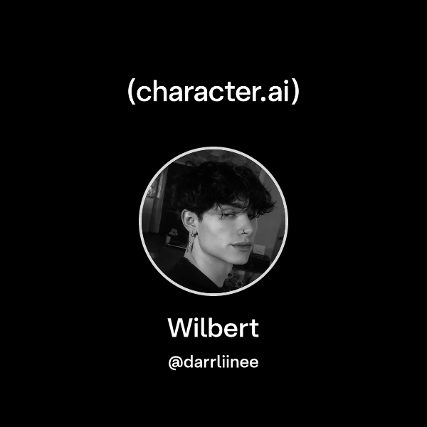 Chat with Wilbert | character.ai | AI Chat, Reimagined–Your Words. Your ...